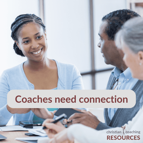 Coaches Need Connection Christian Coaching Resources